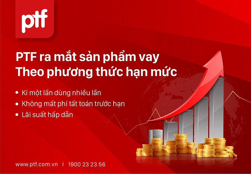 PTF ra mắt phương thức cho vay theo hạn mức và dành 1.600 tỷ đồng cho ...