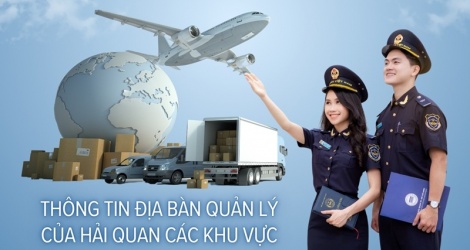 Thông tin địa bàn quản lý của 20 Chi cục Hải quan khu vực từ ngày 1/7/2025