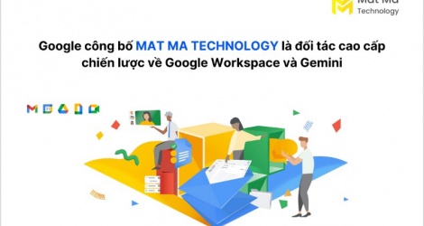 Google công bố Mat Ma Technology là đối tác cao cấp chiến lược về ...